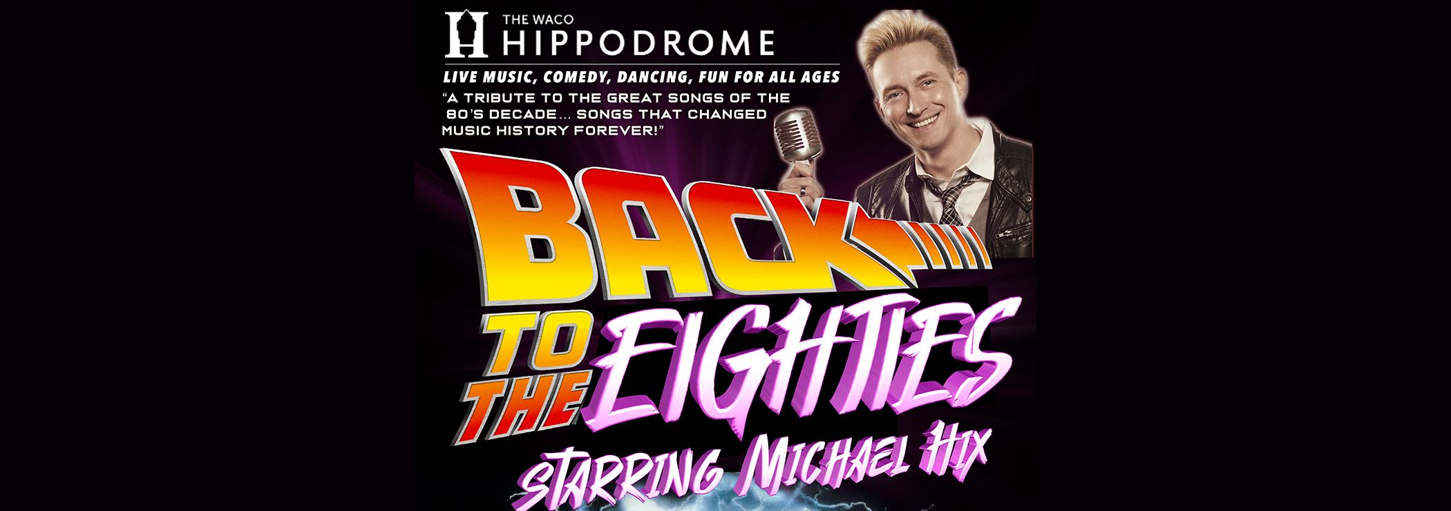 Back to the Eighties starring Michael Hix | Downtown Waco